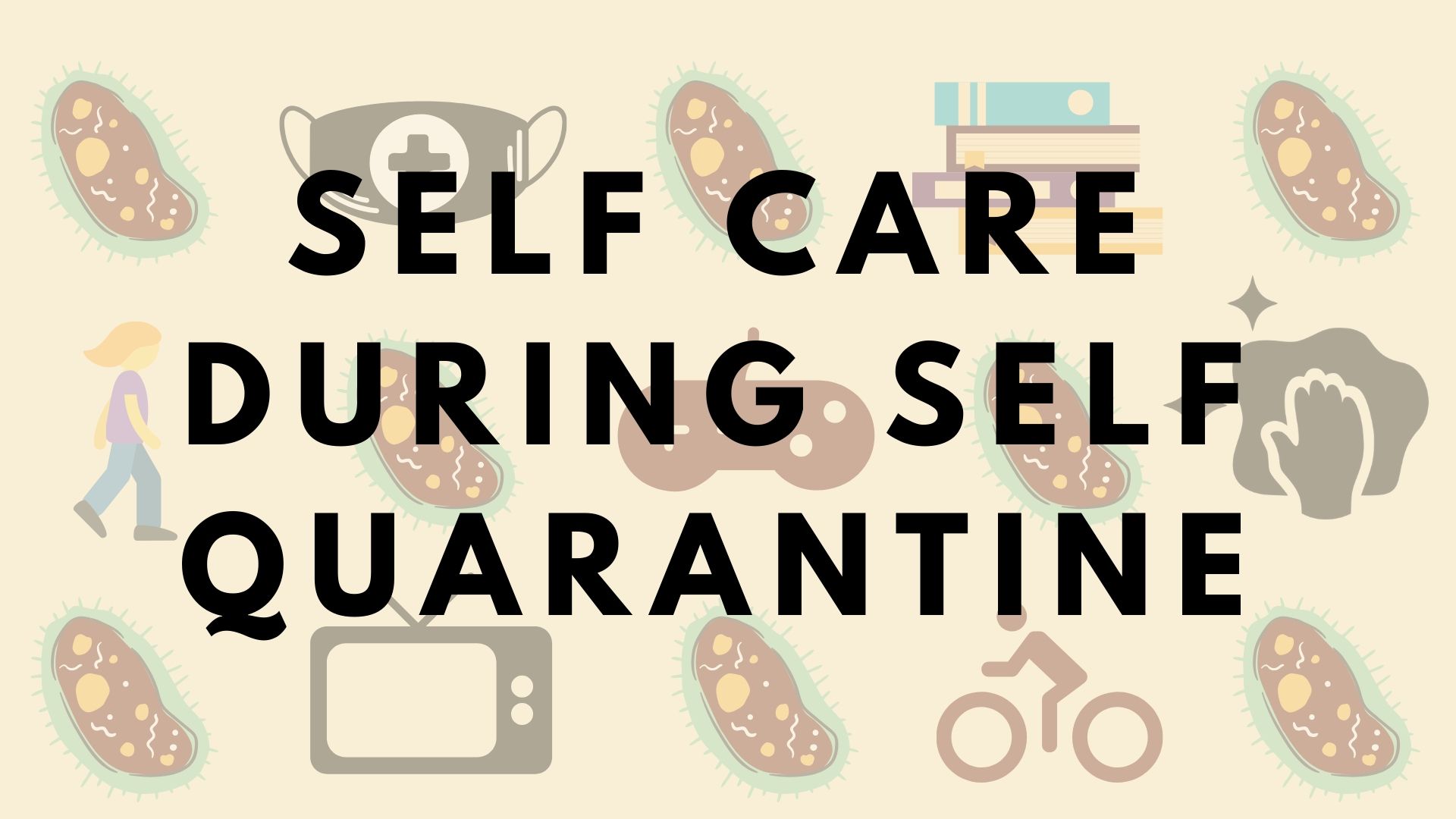 Self Care During Self Quarantine - Grand Central Magazine | Your Campus ...